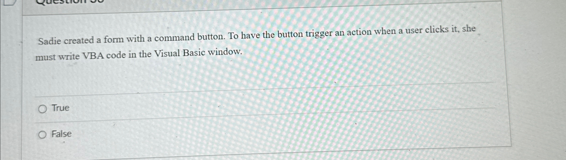 Solved Sadie created a form with a command button. To have | Chegg.com