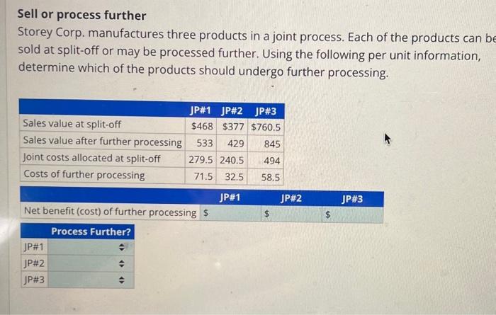 Solved Sell or process further Storey Corp. manufactures | Chegg.com