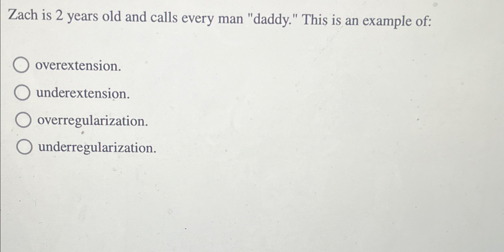 Solved Zach is 2 ﻿years old and calls every man "daddy." | Chegg.com