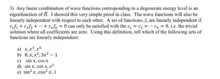 Solved 3) Any linear combination of wave functions | Chegg.com