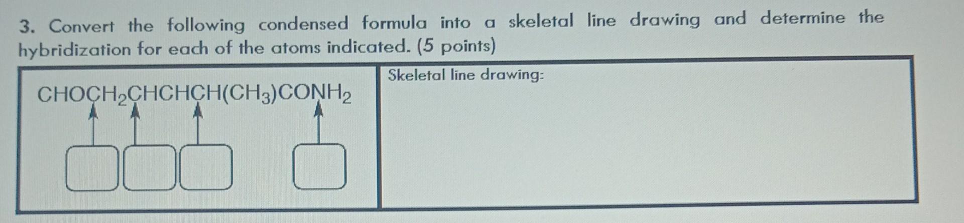 Solved 3. Convert the following condensed formula into a | Chegg.com