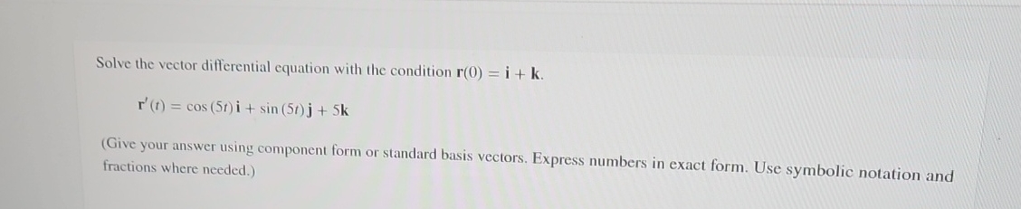 Solved Solve the vector differential equation with the | Chegg.com