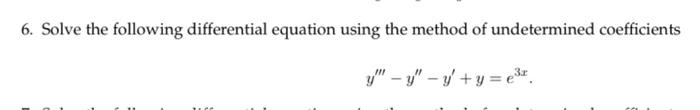 Solved 6. Solve the following differential equation using | Chegg.com