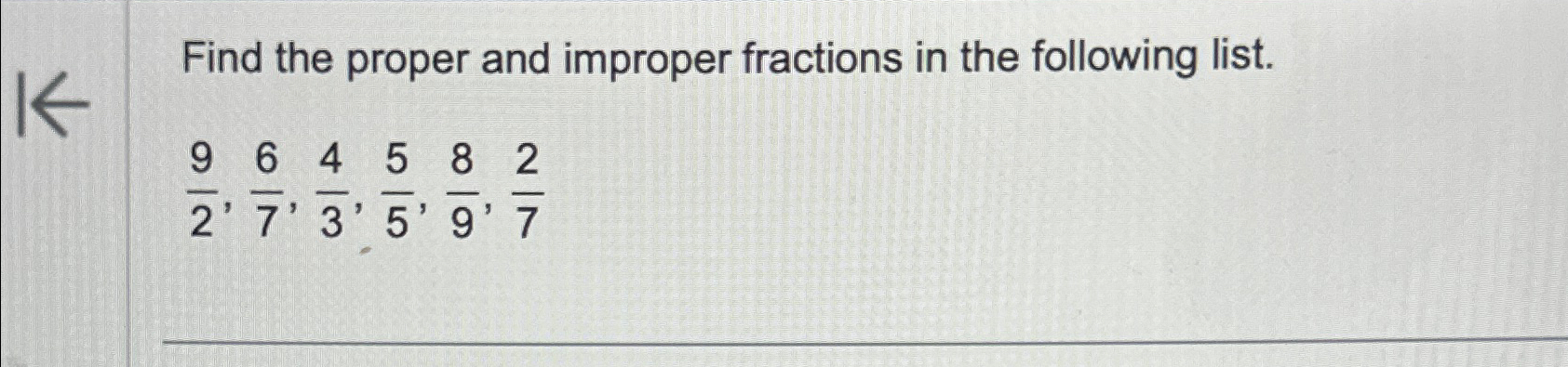 Solved Find the proper and improper fractions in the | Chegg.com