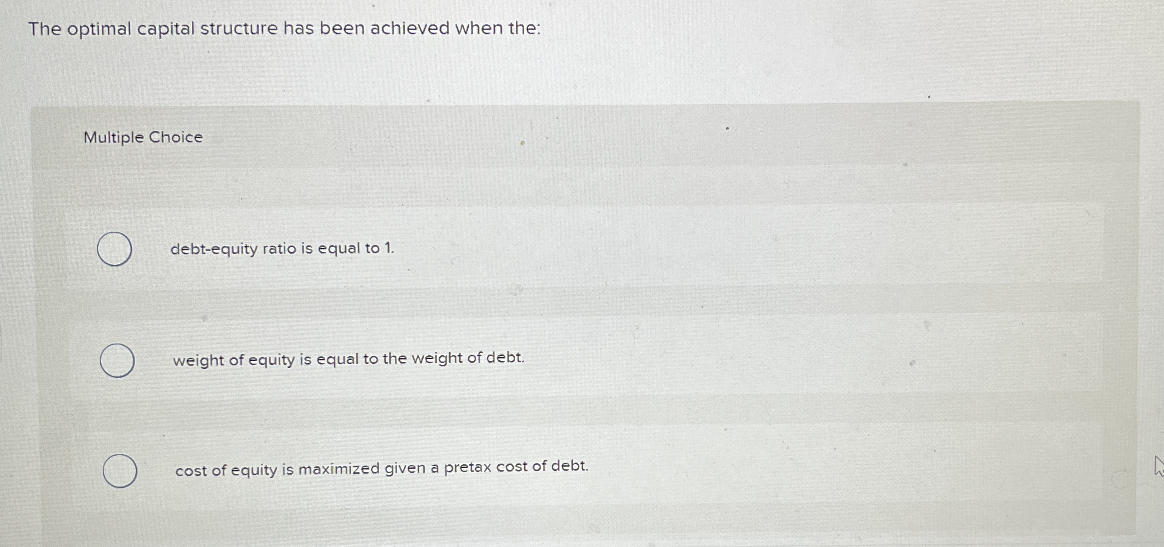 Solved The optimal capital structure has been achieved when | Chegg.com