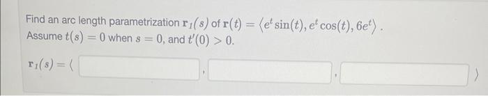 Solved Find an arc length parametrization r1(s) of | Chegg.com
