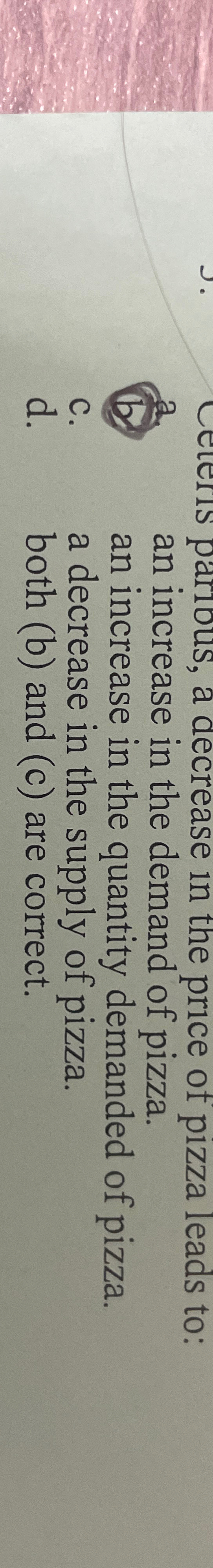 Solved Ceteris paribus, a decrease in the price of pizza | Chegg.com