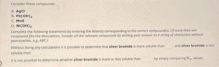 Solved Consider these compounds: A. AgCl B. Pb(OH)2 C. MnS | Chegg.com