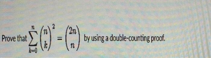 Solved 2 n 21 Prove that È0) = by using a double-counting | Chegg.com