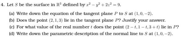 Solved 4. Let S be the surface in R3 defined by x2−y2+2z2=9. | Chegg.com