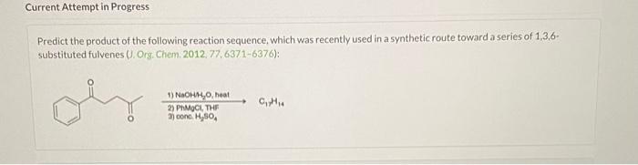 Solved Current Attempt in Progress Predict the product of | Chegg.com