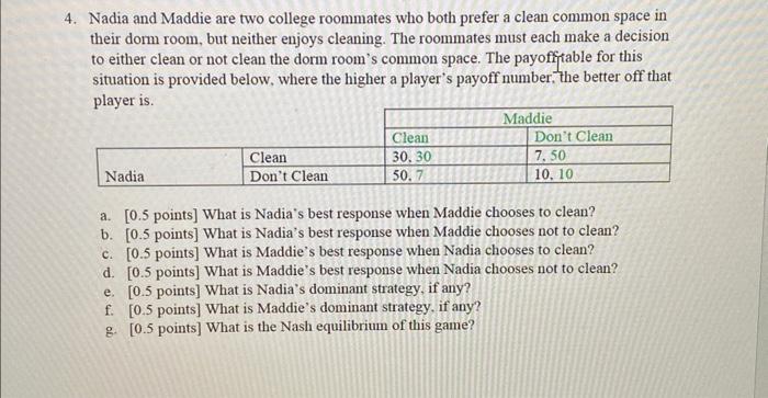 Solved 4. Nadia and Maddie are two college roommates who | Chegg.com