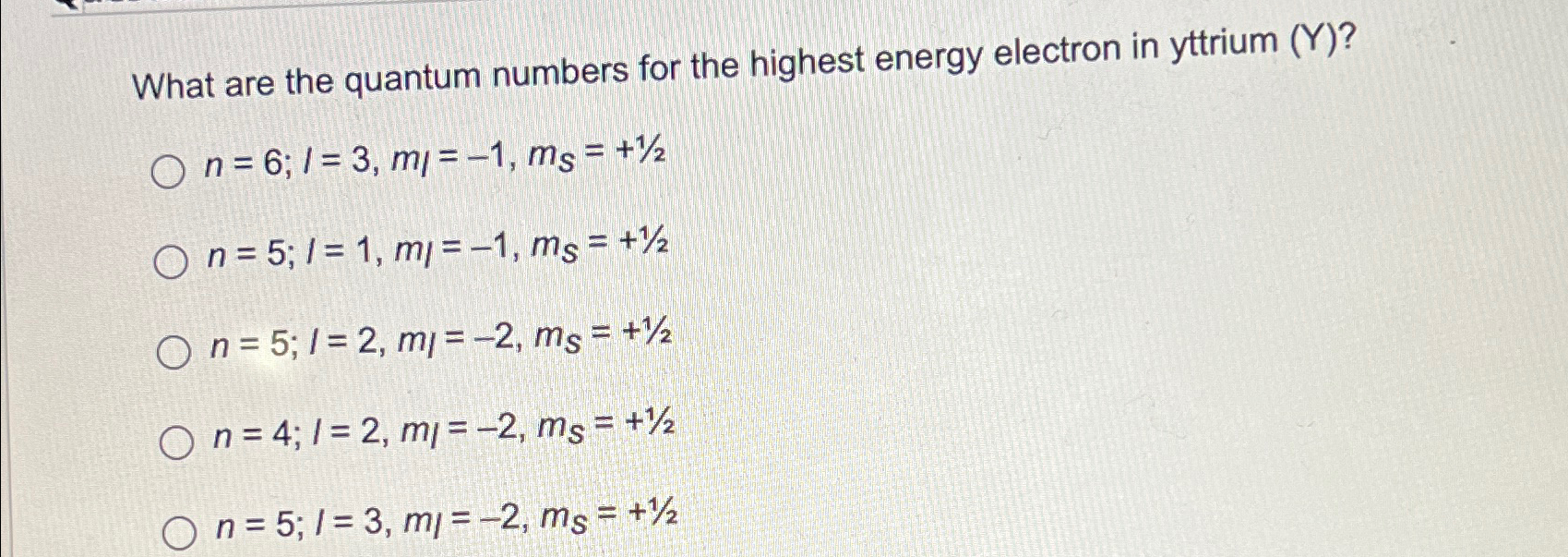 Solved What are the quantum numbers for the highest energy | Chegg.com