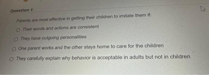 Solved Parents are most effective in getting their children | Chegg.com