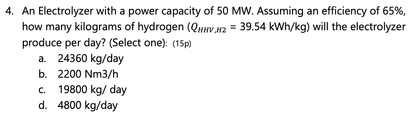 Solved An Electrolyzer with a power capacity of 50MW. | Chegg.com