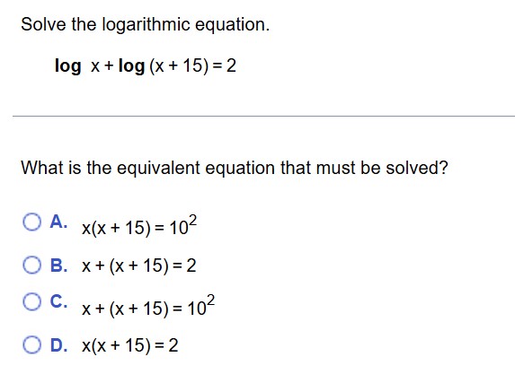 [Solved]: Solve the logarithmic equation. logx+log(x+15)=2 W