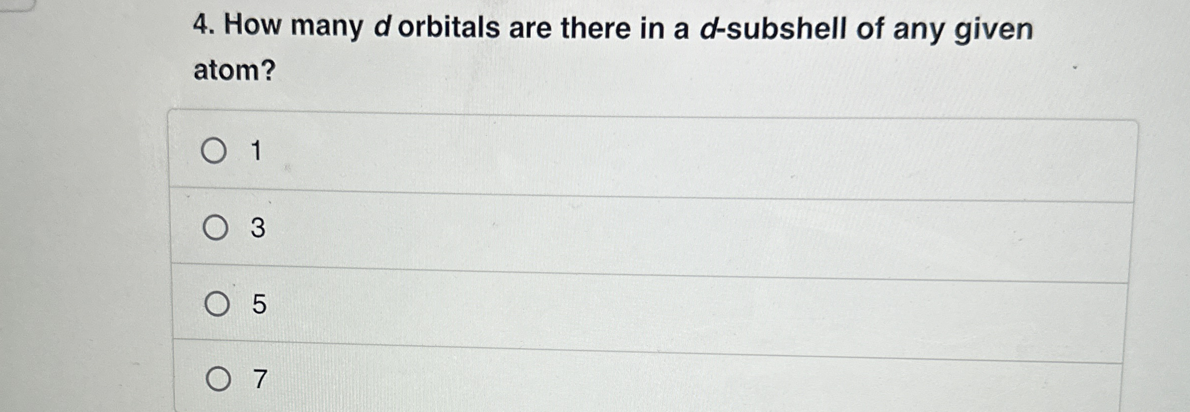 Solved How many d ﻿orbitals are there in a d-subshell of any | Chegg.com