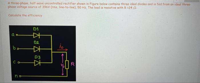 Solved A three-phase, half-wave uncontrolled rectifier shown | Chegg.com
