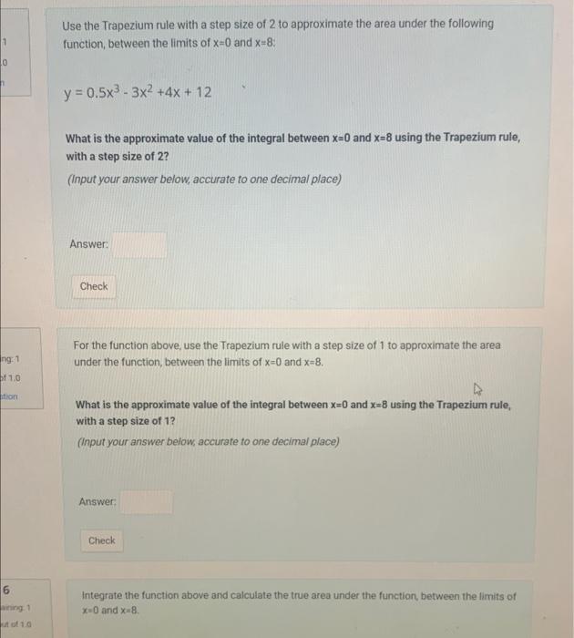 Solved Use the Trapezium rule with a step size of 2 to | Chegg.com
