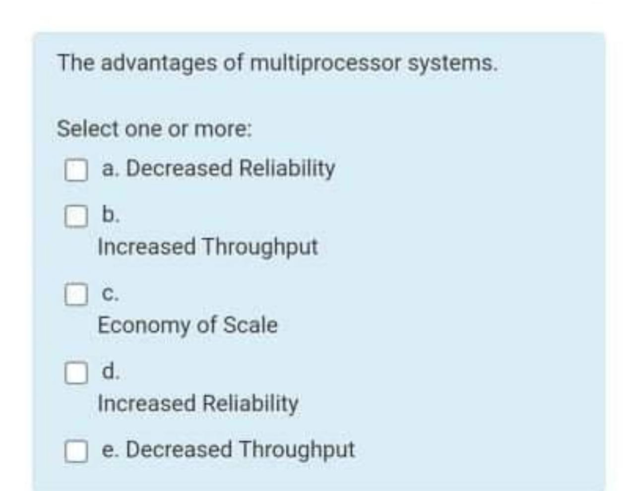 Solved The advantages of multiprocessor systems.Select one | Chegg.com