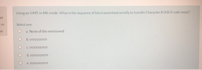 Solved Using an UART in 8N1 mode. What is the sequence of | Chegg.com