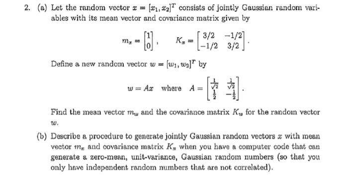 Solved (a) Let the random vector x=[x1,x2]T consists of | Chegg.com