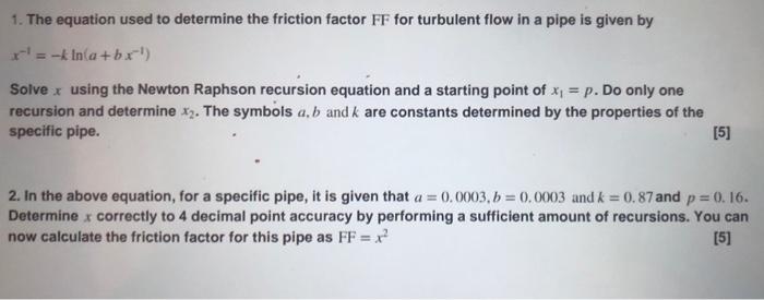 1. The equation used to determine the friction factor | Chegg.com