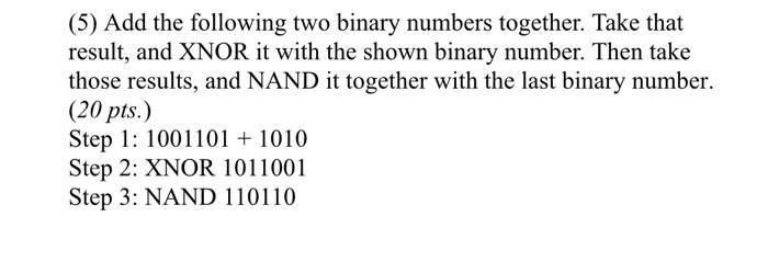 Solved 5 Add The Following Two Binary Numbers Together