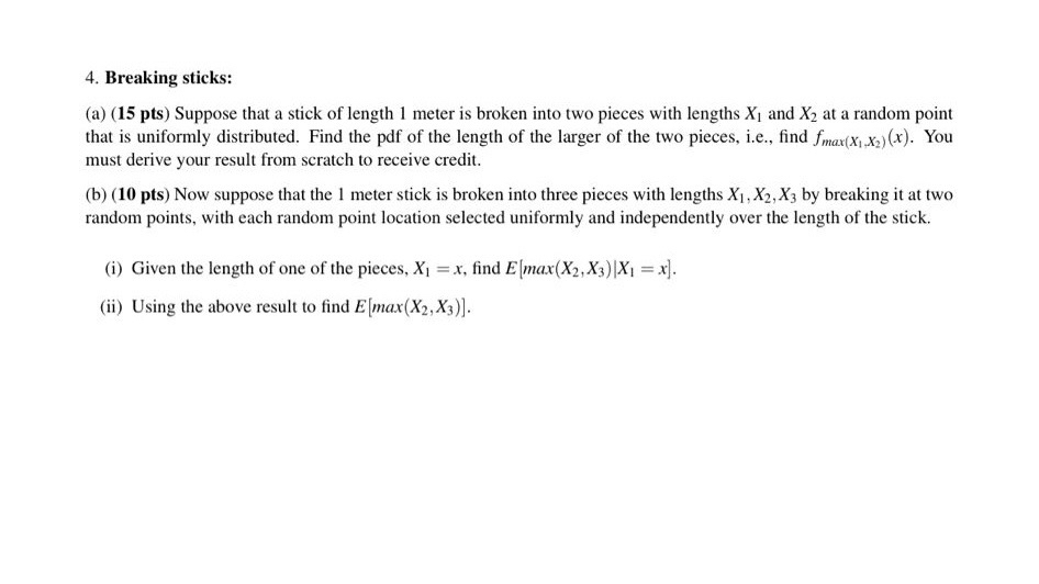 Solved by an EXPERT Breaking sticks:(a) ( 15pts ﻿meter is broken into two | Chegg.com