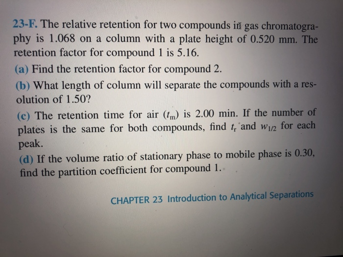 Solved 23-F. The relative retention for two compounds iti | Chegg.com