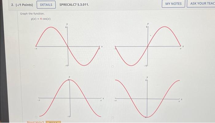 Solved Graph the function. g(x)=4cos(x) | Chegg.com
