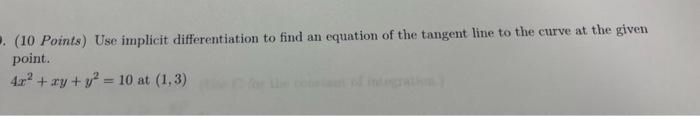 Solved (10 Points) Use implicit differentiation to find an | Chegg.com