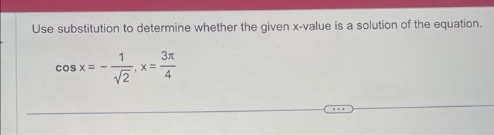 Solved Use substitution to determine whether the given | Chegg.com