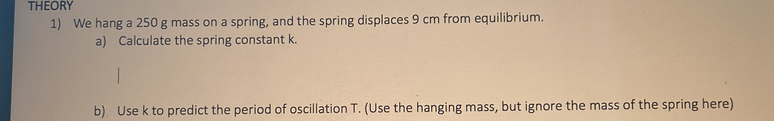 Solved THEORYWe hang a 250 ﻿g mass on a spring, and the | Chegg.com
