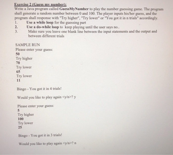 Solved 1.use java2.use a while loop for the guessing | Chegg.com