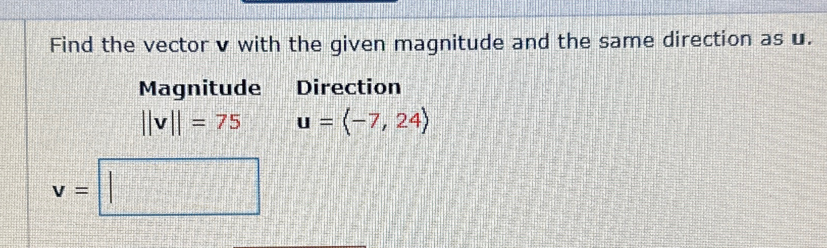 Solved Find the vector v ﻿with the given magnitude and the | Chegg.com