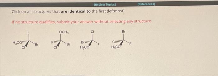 Solved Click on all structures that are identical to the | Chegg.com