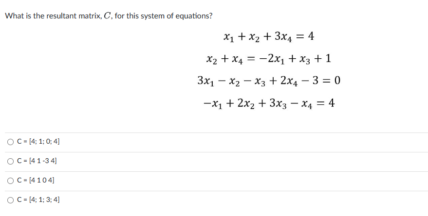 Solved What is the resultant matrix, C, ﻿for this system of | Chegg.com