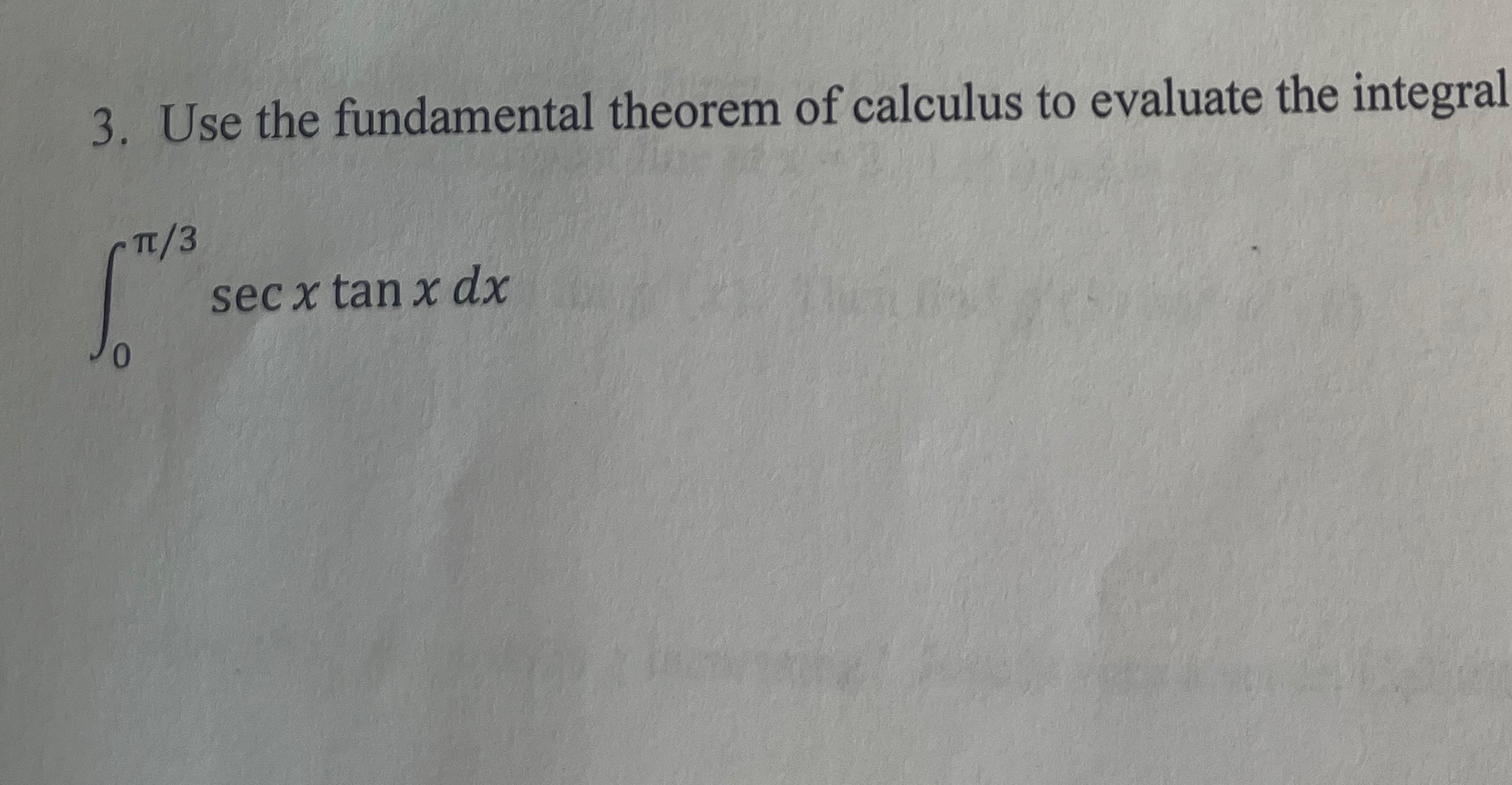 Solved Use the fundamental theorem of calculus to evaluate | Chegg.com