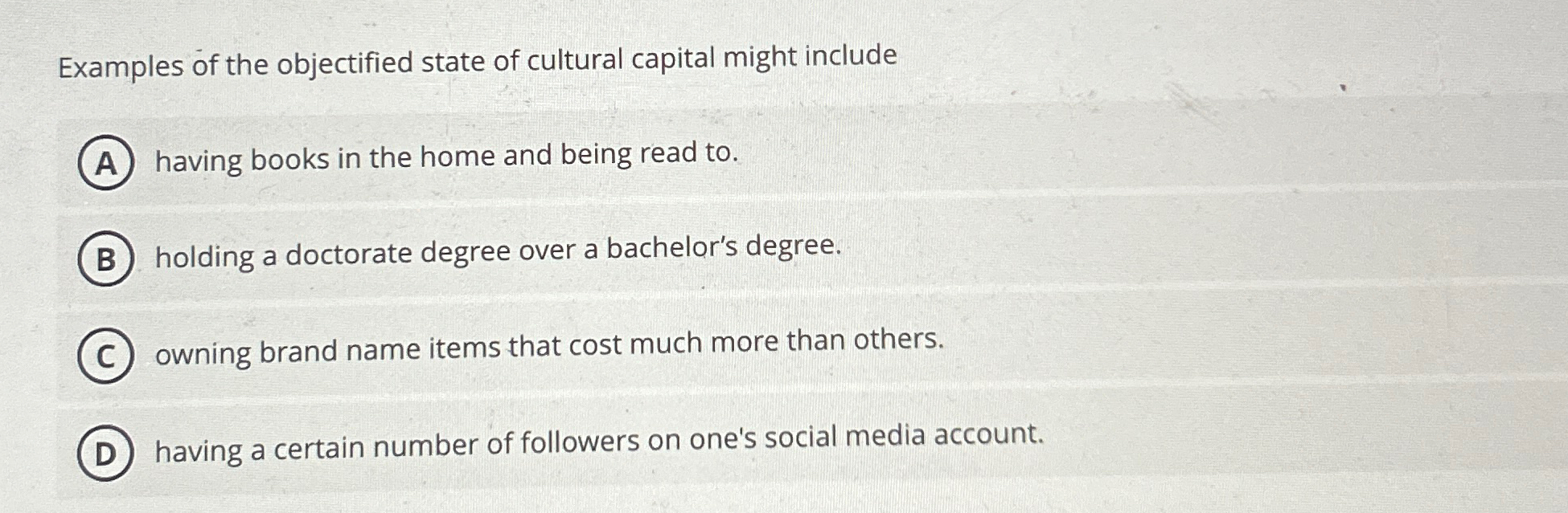 Solved Examples of the objectified state of cultural capital | Chegg.com