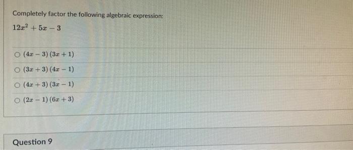 Solved Completely factor the following algebraic expression: | Chegg.com