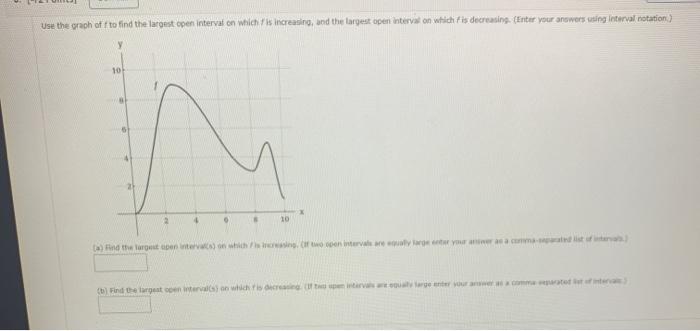 Solved use the graph off to find the largest open interval | Chegg.com