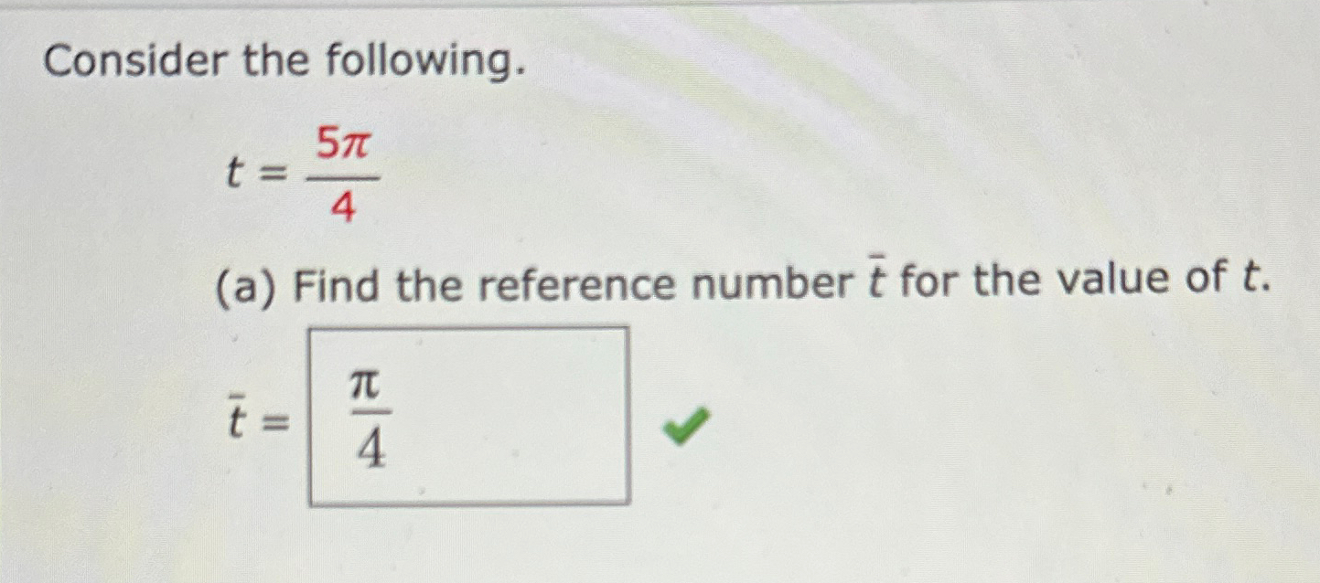 Solved Consider the following.t=5π4(a) ﻿Find the reference | Chegg.com