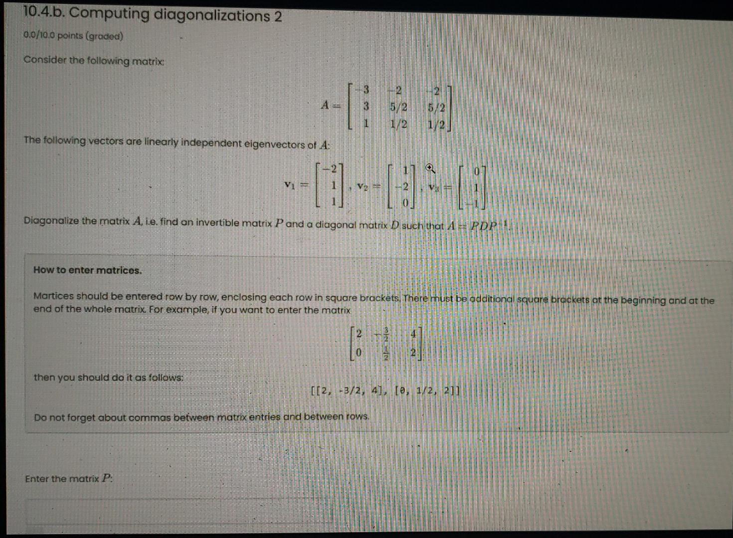 Solved 10.4.b. Computing diagonalizations 2 0.0/10.0 points | Chegg.com