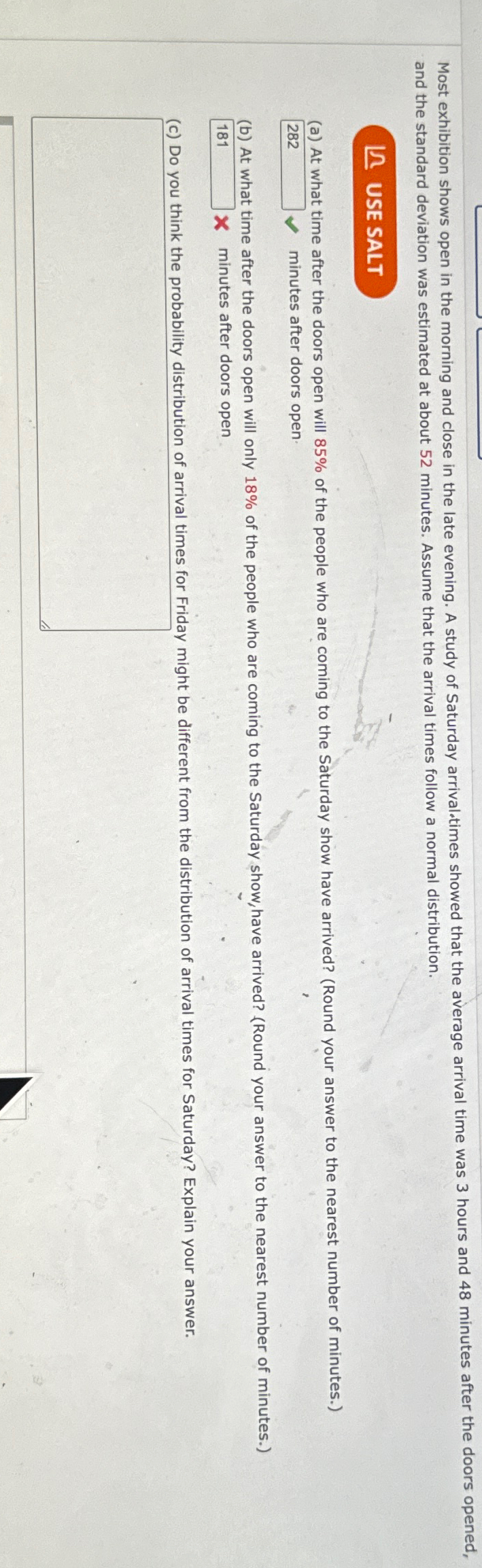 Solved Most exhibition shows open in the morning and close | Chegg.com