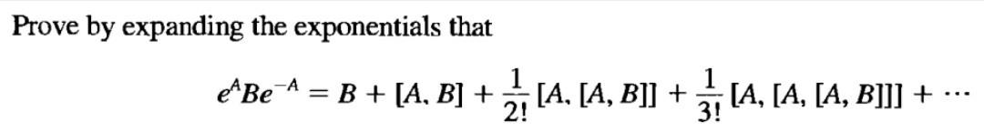 Solved Prove by expanding the exponentials that | Chegg.com