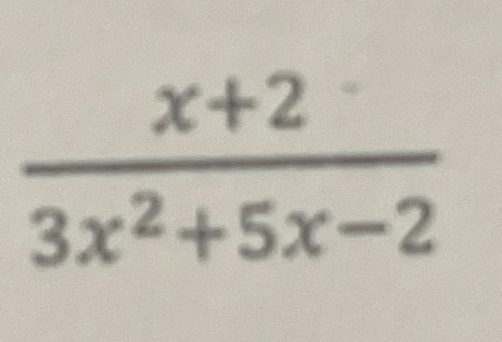 Solved x+23x2+5x-2 | Chegg.com