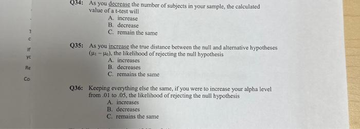 Solved Q34: As you decrease the number of subjects in your | Chegg.com