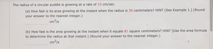 Solved The radius of a circular puddle is growing at a rate | Chegg.com