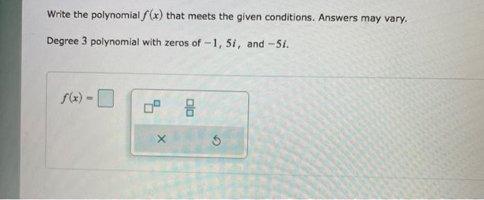 Solved Write a polynomial f(x) that meets the given | Chegg.com